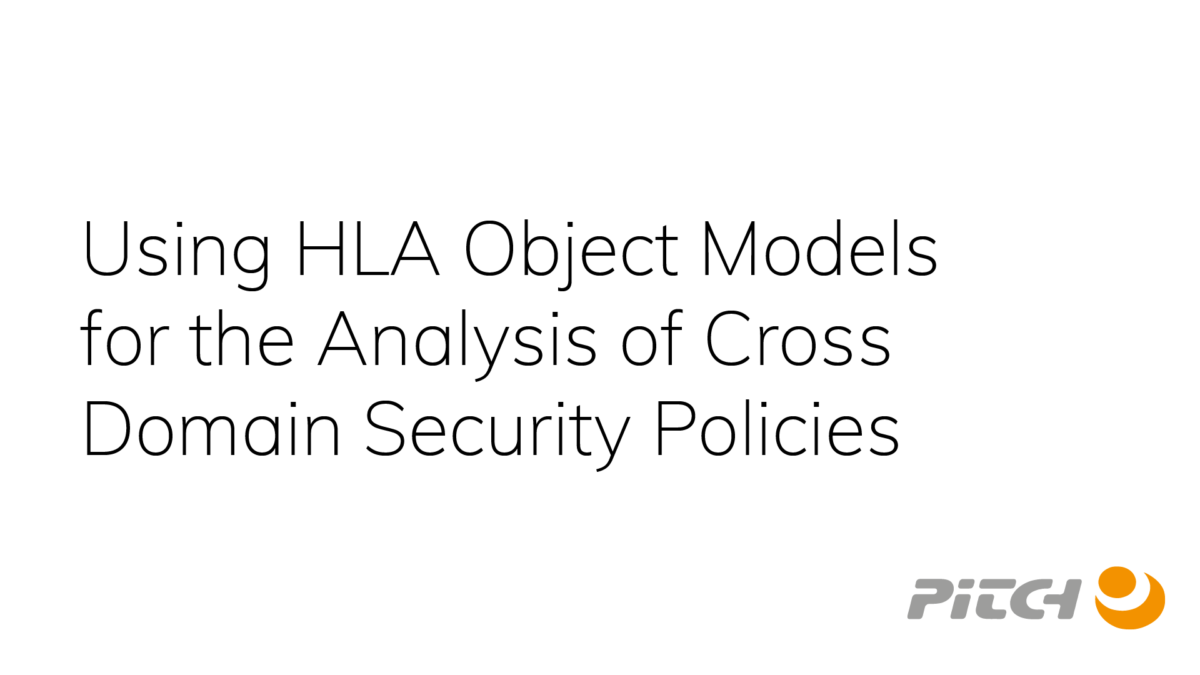 Using Hla Object Models For The Analysis Of Cross Domain Security Policies Pitch Technologies